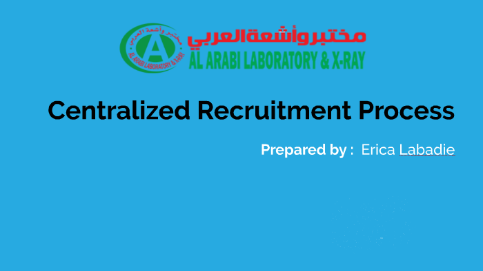 Centralized Recruitment Process by slimani bassem on Prezi