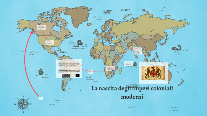 La nascita degli imperi coloniali moderni by Chiara Gallizioli on Prezi