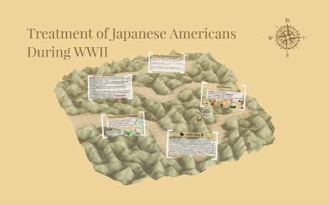 Treatment of Japanese Americans During WWII by Becca Thomas on Prezi