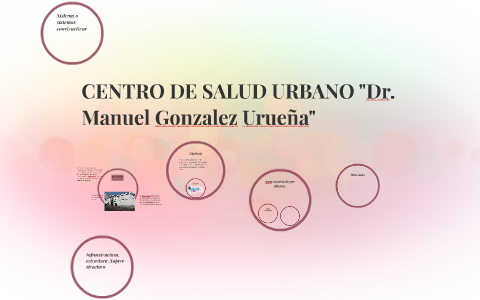 CENTRO DE SALUD URBANO "Dr. Manuel Gonzalez Urueña" by violeta rangel ...