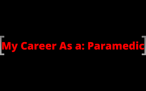 Paramedic Career Prezi by Jason Tkach on Prezi