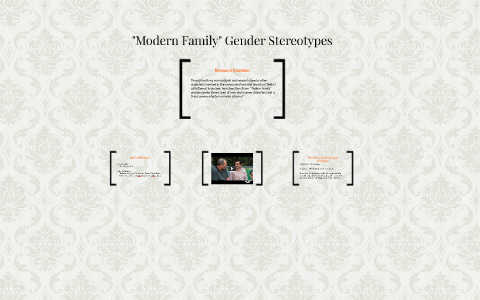 "Modern Family" Gender Stereotypes by Meg Lewis on Prezi