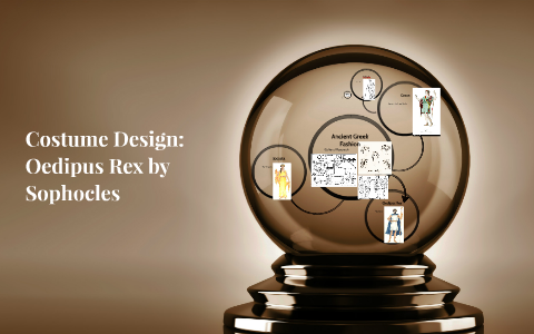 Costume Design For Oedipus rex by Farah Karim on Prezi
