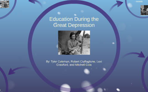 Education During the Great Depression by Mitchell C on Prezi