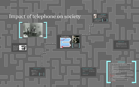 Impact of telephone on society by WANG YW on Prezi