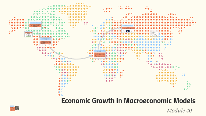 Economic Growth in Macroeconomic Models by Stephanie Schmidt on Prezi