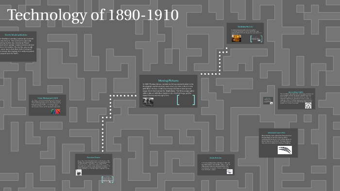 Technology of 1890-1910 by marcus mcpartland on Prezi