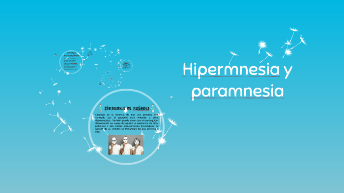 Hipermnesia y paramnesia by Blanca Garzón Redondo on Prezi