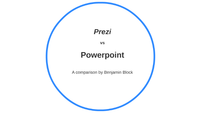 Prezi vs Powerpoint by Be Bl on Prezi