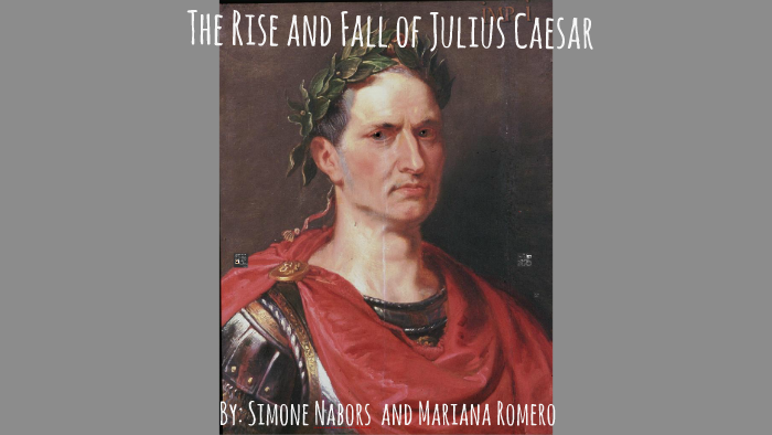 The Rise and Fall of Julius Caesar by Simone N on Prezi