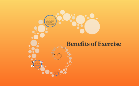 Benefits of Exercise by Christy Snider on Prezi