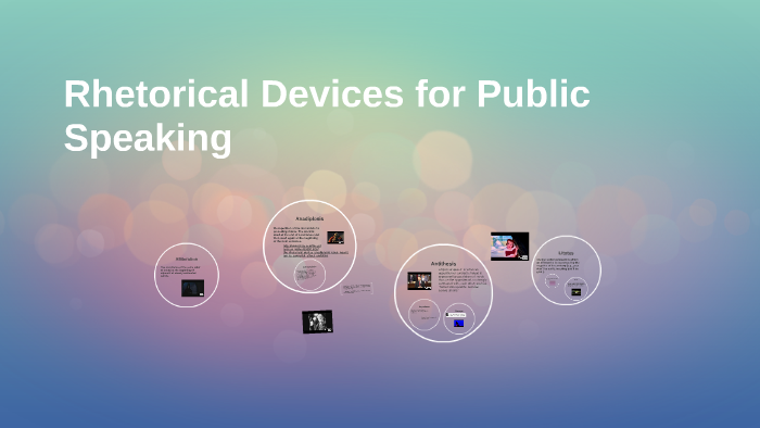 Rhetorical Devices for Public Speaking by Madeline Giles on Prezi