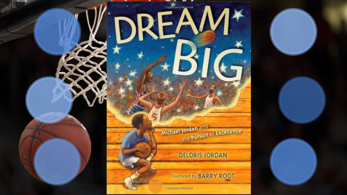 Dream Big Michael Jordan by Karla Scott on Prezi
