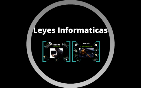 Leyes Informatica: España y Alemania by jorge jimenez on Prezi
