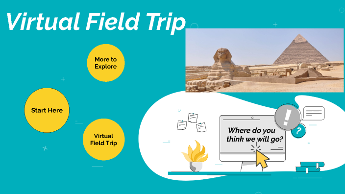 Virtual Field Trip Ancient Egypt by Jennifer Francis on Prezi