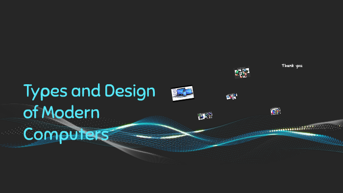 Types and Design of Modern Computers by Aydan Rzayeva on Prezi