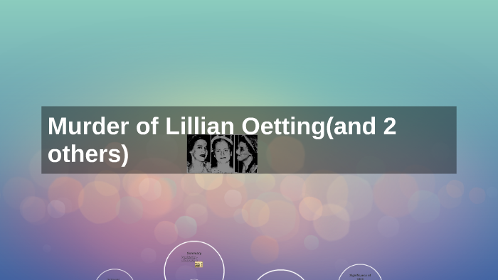 Murder of Lillian Oetting by annabeth lee lee on Prezi