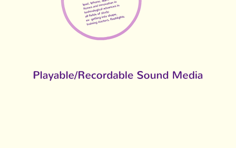 playable/recordable sound media by Abigail Ortega on Prezi