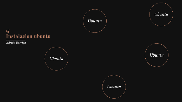 Instalacion Ubuntu by Adrian Barriga on Prezi