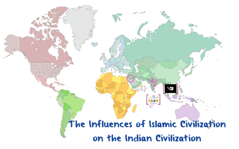 The Influences of the Islamic Civilization on the Indian Civilization ...