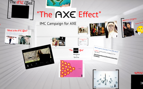 The Axe Effect Campaign by Mikias Mogess on Prezi
