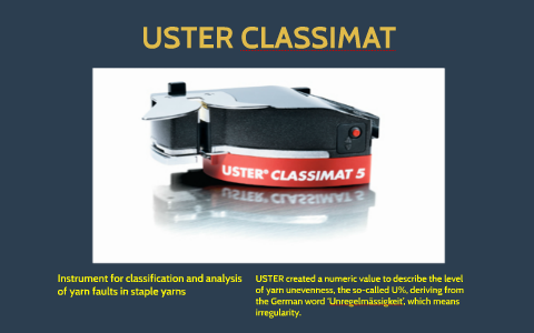 USTER CLASSIMAT by Karan Jain on Prezi