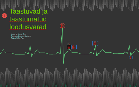 Taastuvad ja taastumatud loodusvarad by Kreete Õun on Prezi