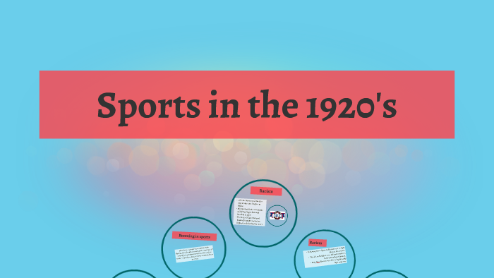 Sports in the 1920's by Alexander Wolosz on Prezi