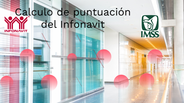 Calculo de Puntuación del Infonavit by ERIKA HERNANDEZ on Prezi