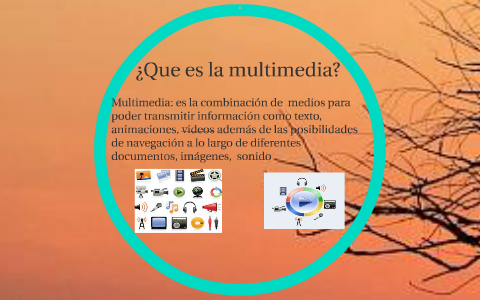 ¿Que es la multimedia? by Daniela Tello on Prezi