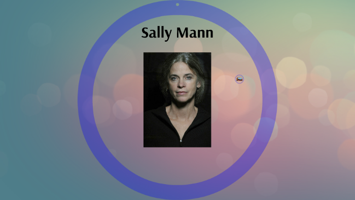 Sally Mann by Terrence Monahan on Prezi