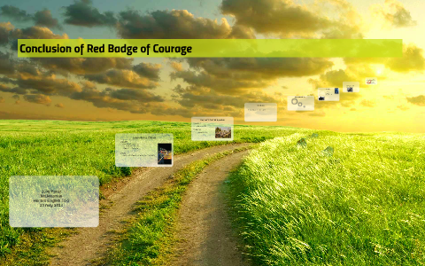 Conclusion of Red Badge of Courage by Julio Perez on Prezi