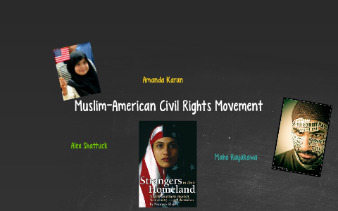 Muslim-American Civil Rights Movement by Maho Hayakawa on Prezi
