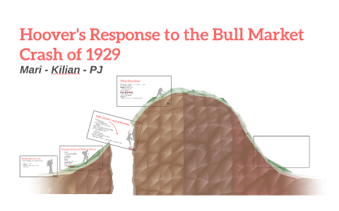 Hoover's Response to the Bull Market Crash of 1929 by on Prezi