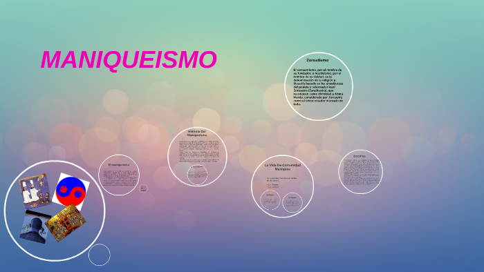 MANIQUEISMO by Monituandez Turka on Prezi