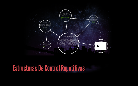 Estructuras De Control Repetitivas by Nestor Gomez on Prezi