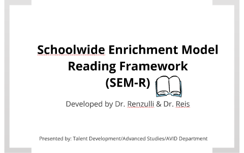 Schoolwide Enrichment Model Reading Framework by Trinette Atri on Prezi