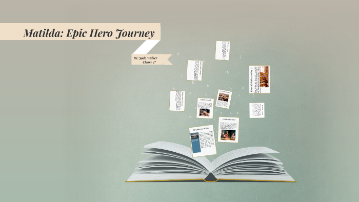 Matilda: Epic Hero Journey by Jada Walker on Prezi
