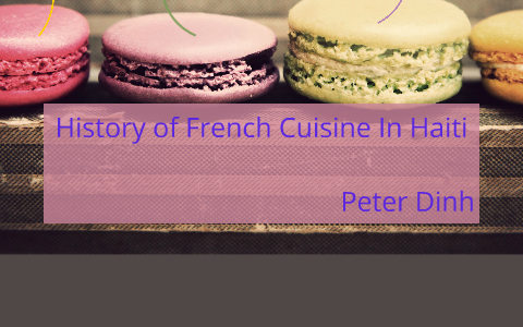 History of French Cuisine by Peter Dinh