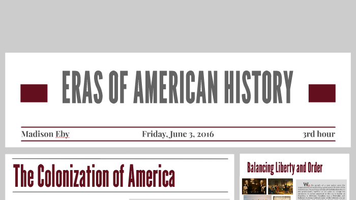 Eras of American History by Madison Eby on Prezi