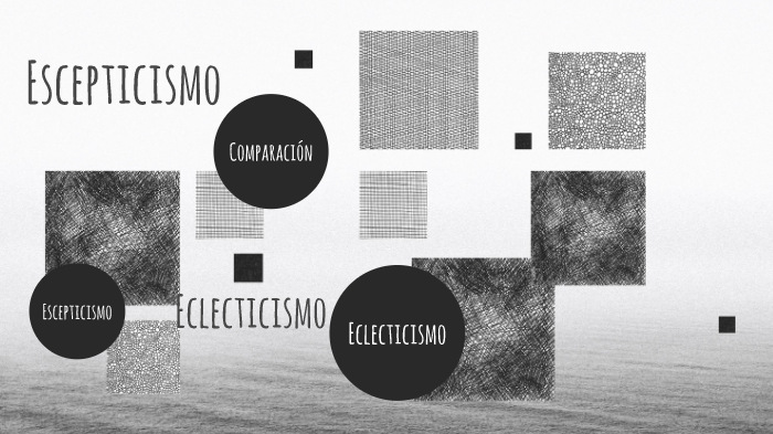 Escepticismo y eclecticismo by Liberatto Barrera Rodríguez on Prezi