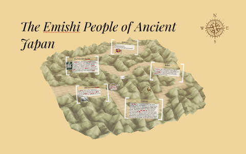The Emishi People of Ancient Japan by Oliver Jin on Prezi