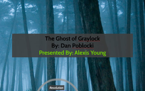 The Ghost of Graylock by Jenna Rodrigues on Prezi