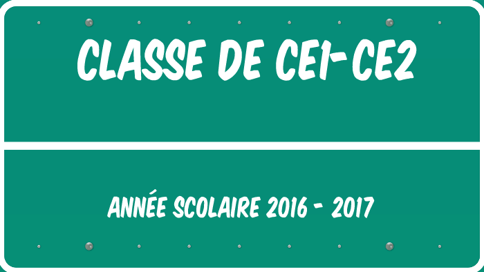 CLASSE DE CE1-CE2 by Laurent TESSIER on Prezi