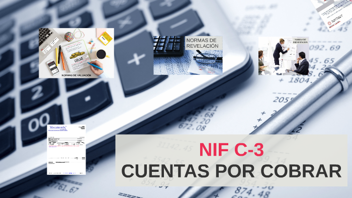 NIF C-3 CUENTAS POR COBRAR by Jose Solano on Prezi