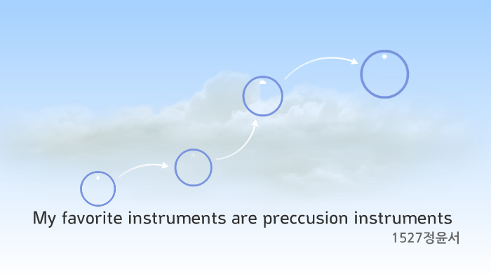 My favorite instruments is preccusion instruments by yunseo jung on Prezi