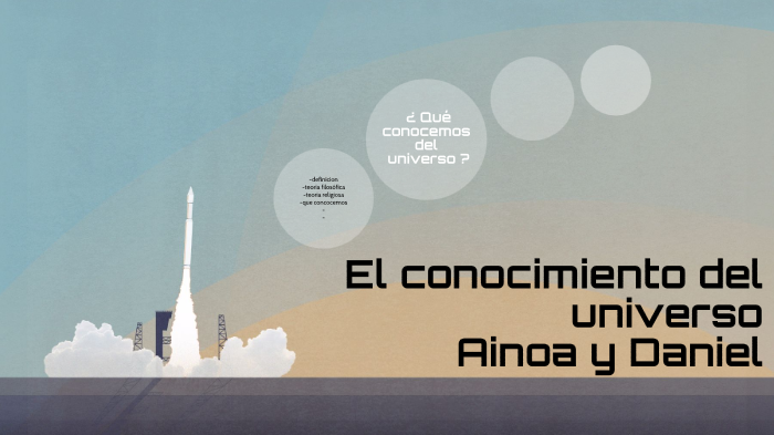 el conocimiento del universo by Ainoa Gomez on Prezi