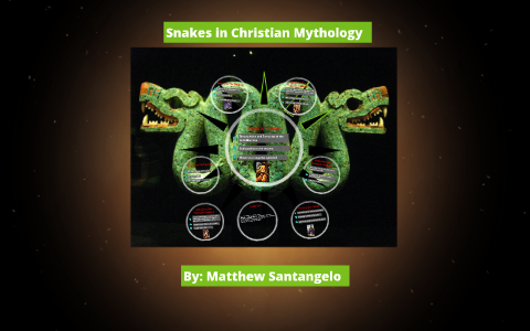 Snakes in Christian Mythology by Matthew Santangelo on Prezi