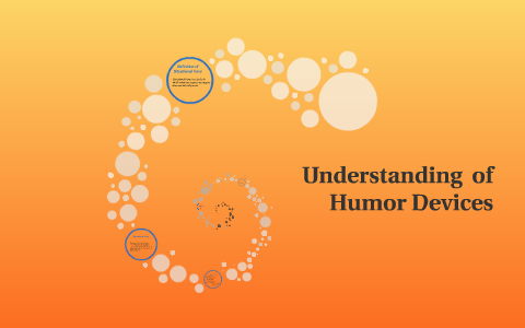 Understanding of Humor Devices by Sierra Rich on Prezi
