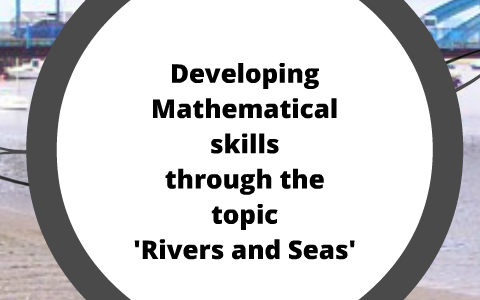 Rivers and Seas by jess catherall on Prezi